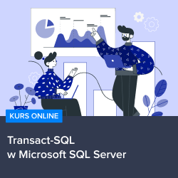 T-SQL w Microsoft SQL Server od Podstaw Kompendium Wiedzy dla Początkujących - praktyczna wiedza ...
