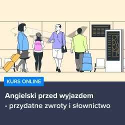 Angielski Przed Wyjazdem – Najważniejsze Zwroty i Słownictwo, Które Musisz Znać - praktyczna ...